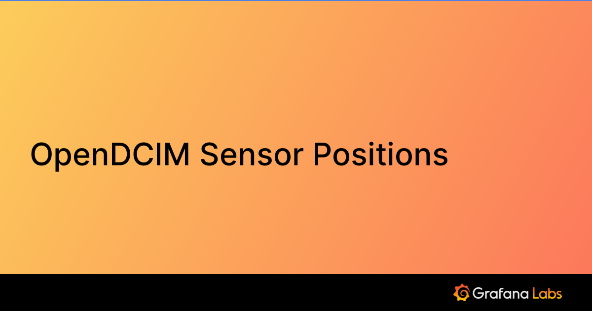 OpenDCIM Sensor Positions | Grafana Labs